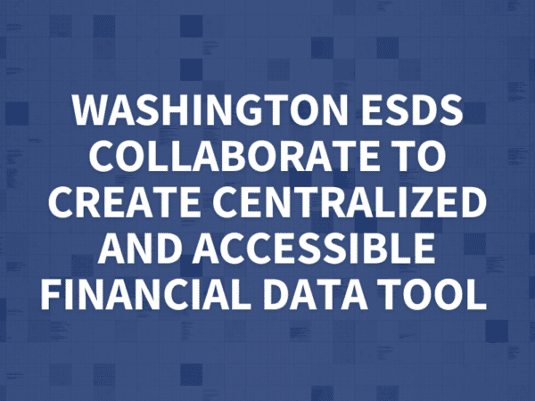 Washington ESDs Collaborate to Create Centralized and Accessible ...