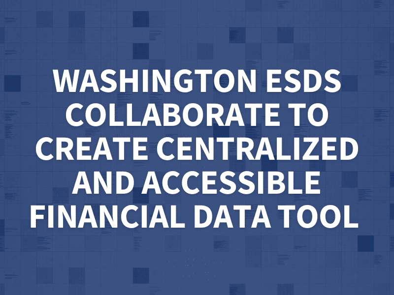 Washington ESDs Collaborate to Create Centralized and Accessible ...