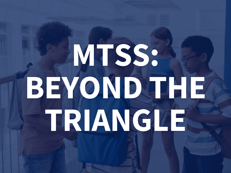MTSS: Beyond the Triangle - NCESD