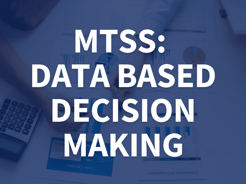 MTSS: Data Based Decision Making - NCESD